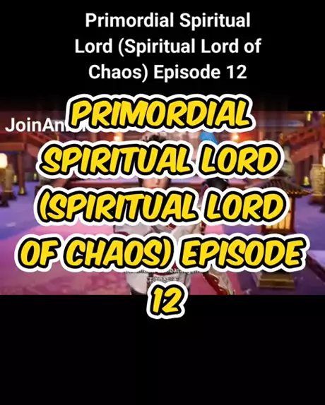 Primordial Spiritual Lord (Spiritual Lord of Chaos) Episode 12 # ...